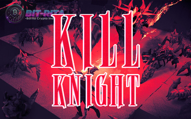 Kill Knight: Memasuki Dunia Petualangan Fantastis